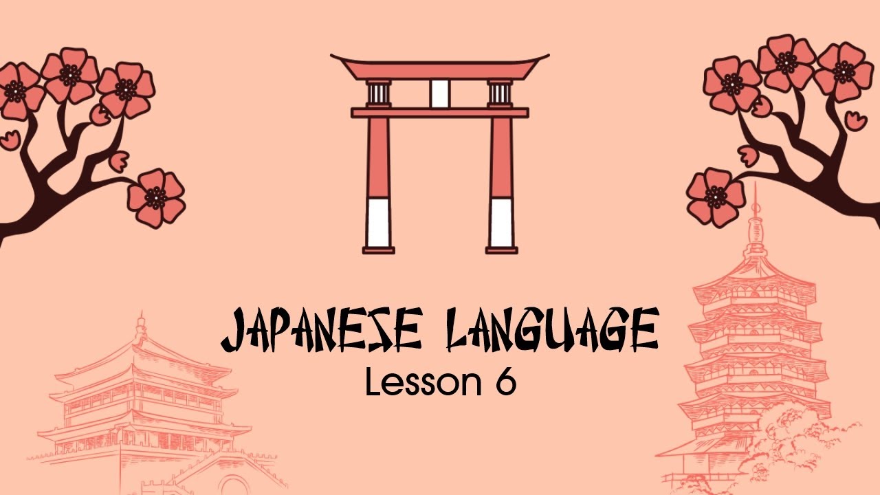 Japanese Language lesson 6 - YouTube