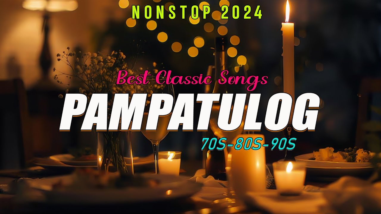 PAMPATULOG OPM ENGLISH LOVE SONGS - Sleeping OPM Love Songs Collection ...