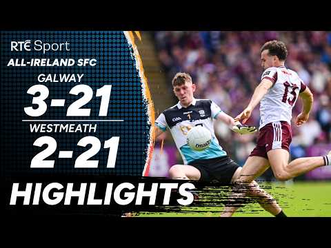 Galway vs Westmeath | GAA Highlights | RTÉ Sport