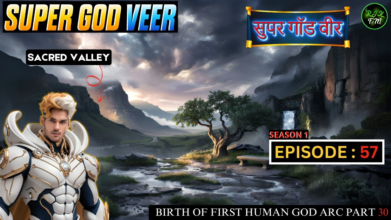 SUPER GOD VEER Season 1 Episode 57: The Birth of First Human God Arc ...