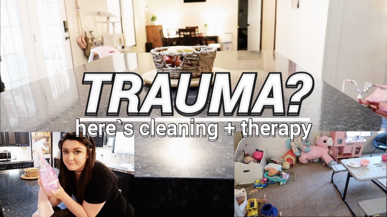TRAUMA? + CLEANING + THERAPY + CLEANING THROUGH TRAUMA// motivation ...