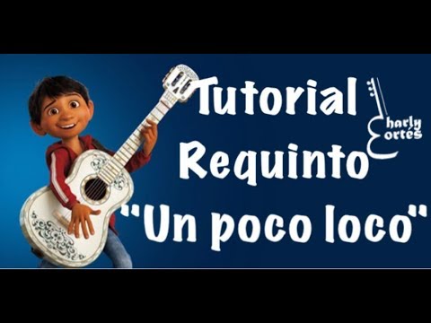 Un poco loco / Coco / Requinto - Tutorial - YouTube