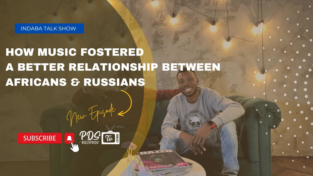 How Music Fostered a better Relationship ( Africans & Russians ) - YouTube
