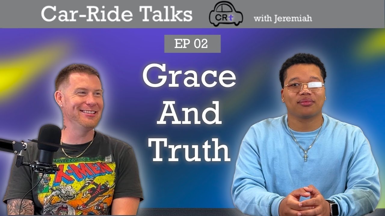 CarRideTalks EP02: Grace And Truth (featuring Seth Lyon) - YouTube