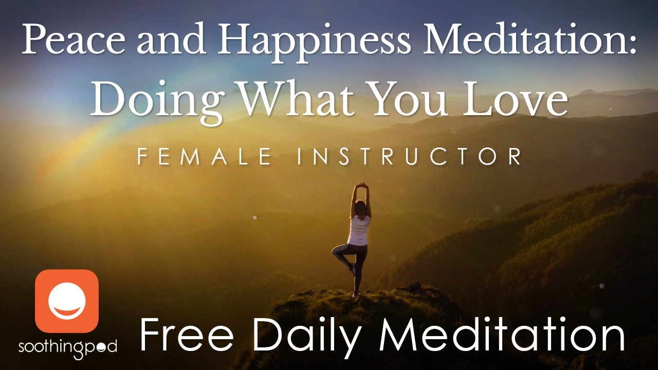 (Un)chasing Happiness | 🧡 Doing What You Love | Mindfulness Meditation ...