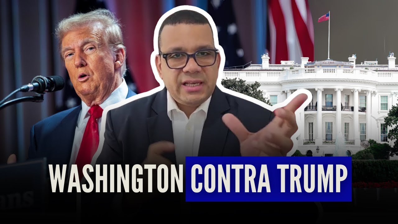TRUMP vs WASHINGTON: Una batalla por el control - YouTube