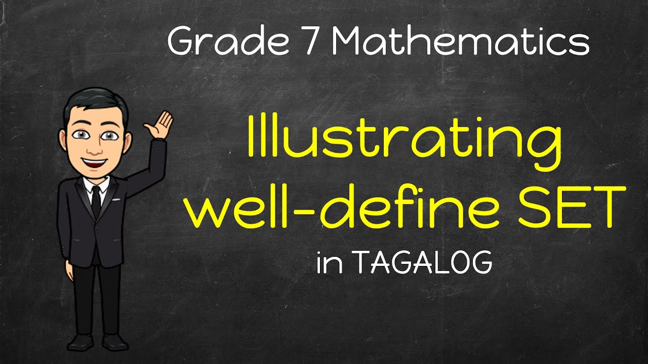 Math 7 Introduction To SETS In Tagalog Illustrating Well defined math-7-introduction-to-sets-in-tagalog-illustrating-well-defined
