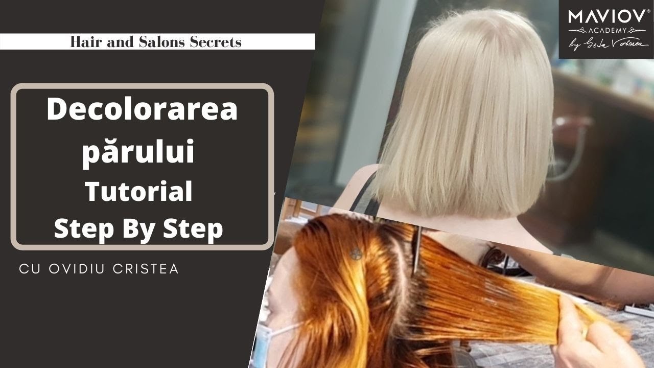 Decolorarea parului Tutorial Step By Step seminar decolorare Ovidiu ...