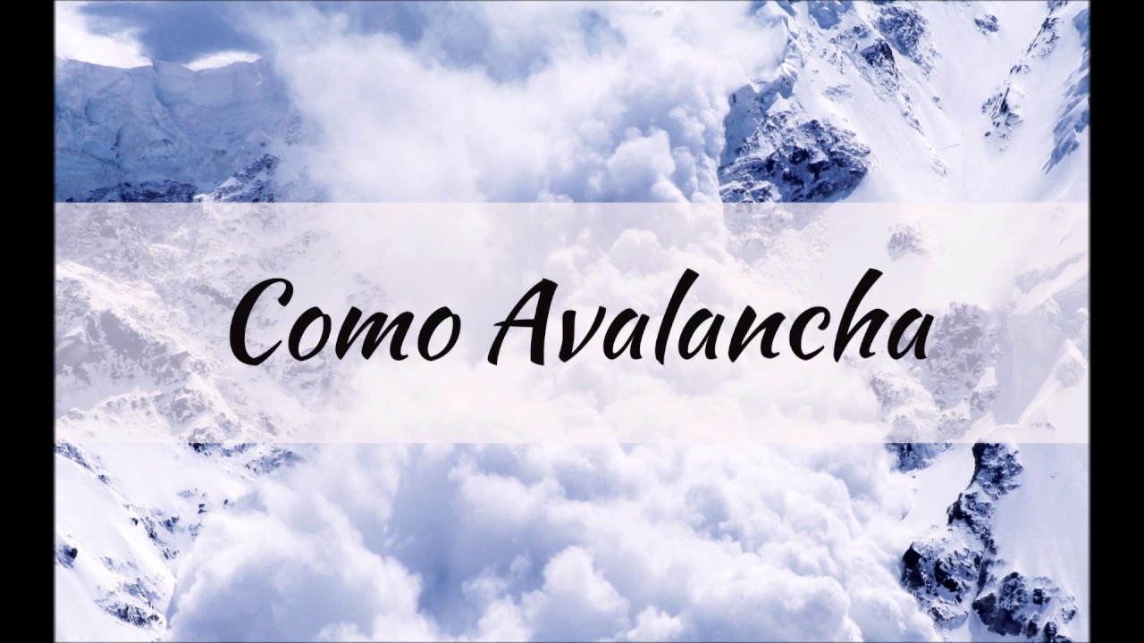 SAL Project - Como Avalancha (Like an Avalanche) - Hillsong UNITED ...