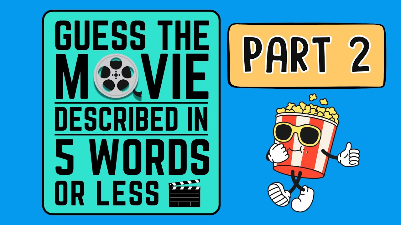 Movies Explained In 5 Words Or Less: Part 2 🎬 Can You Guess the Movie ...