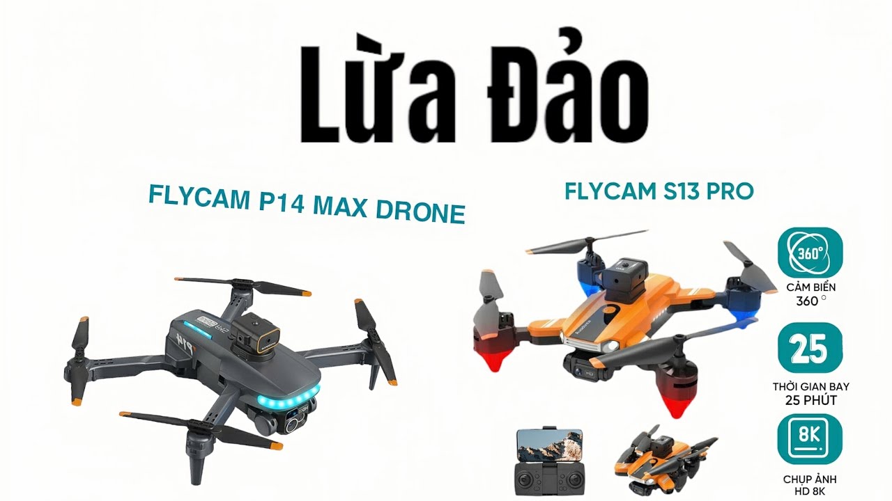 Flycam P14 Pro và Flycam S13 Pro - Quảng cáo lừa đảo Flycam trên mạng - YouTube