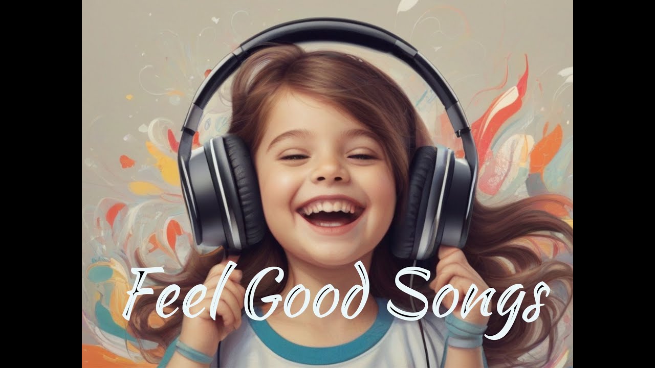 feel good songs - YouTube