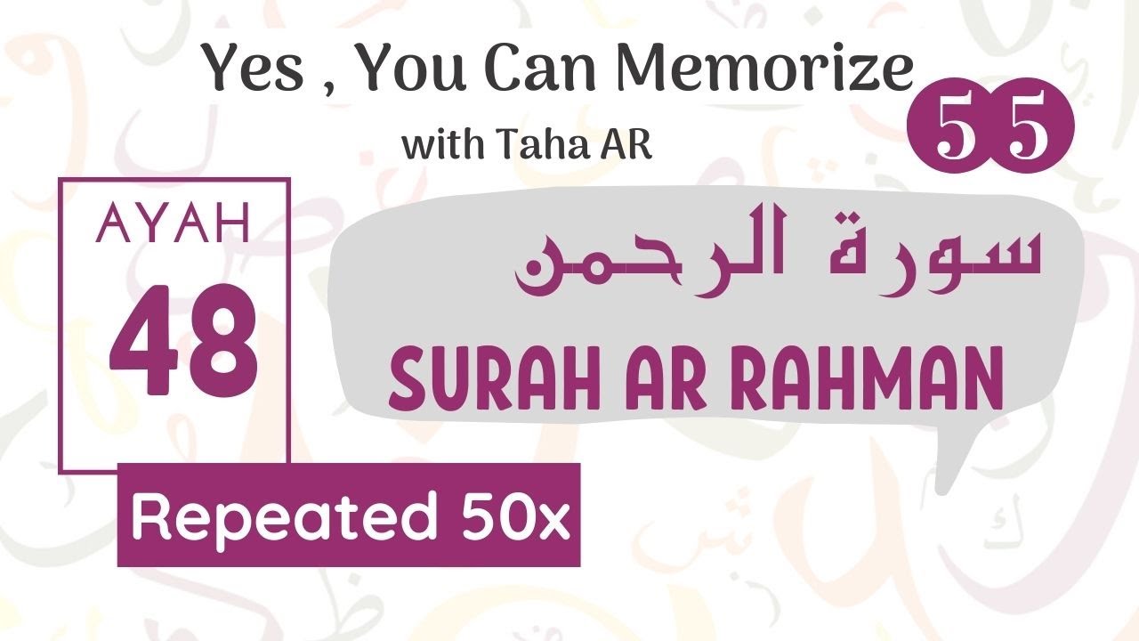 55 Surah Ar Rahman Verse 48 Repeated 50x Memorization Series 55-surah-ar-rahman-verse-48-repeated-50x-memorization-series