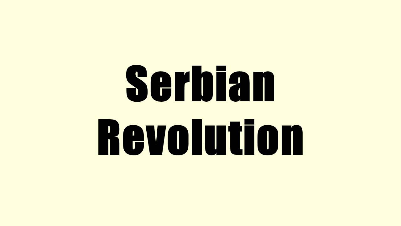 Serbian Revolution - YouTube