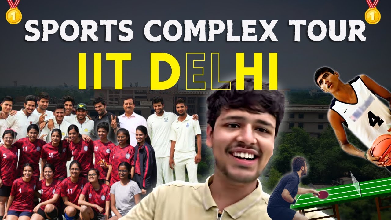 IIT Delhi Sports Complex Tour # Freshers Meet and General Championship ...