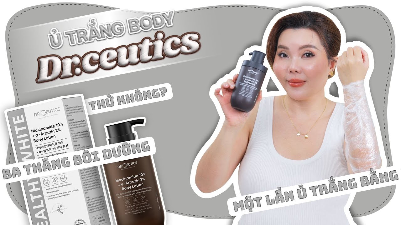 Ủ trắng Body | Dr.ceutics - YouTube