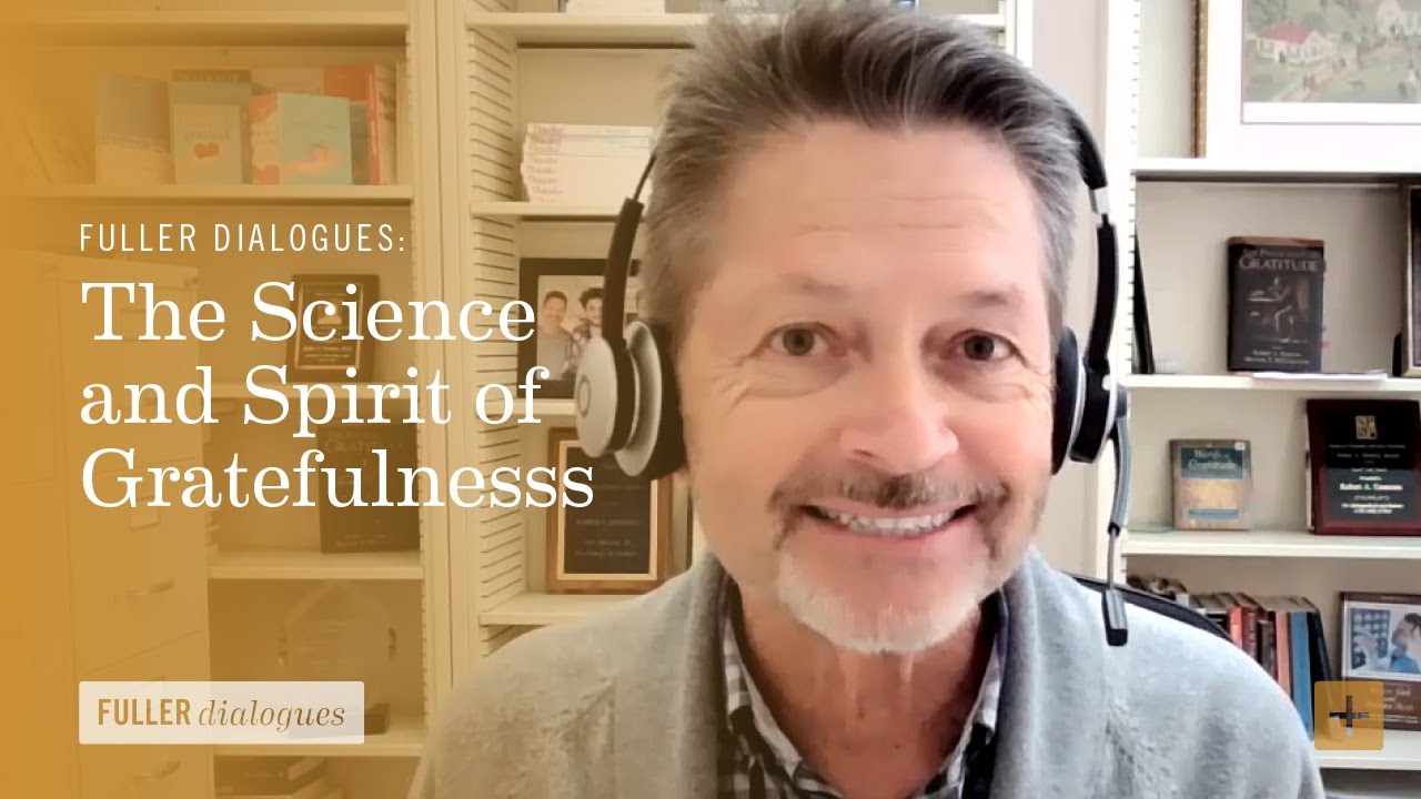 Robert Emmons on Gratitude to God and Shaping Identity - YouTube