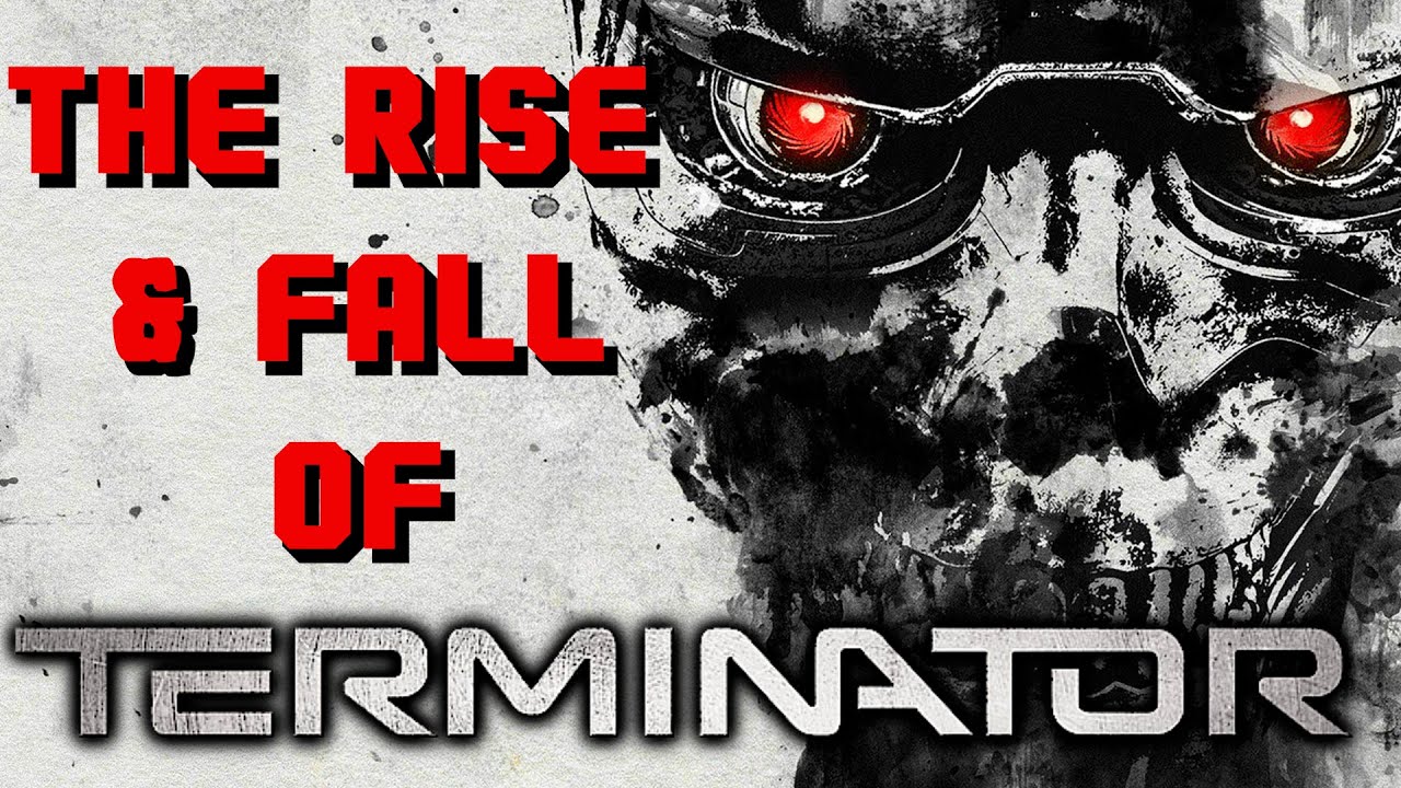 The Rise and Fall of the Terminator Franchise - YouTube