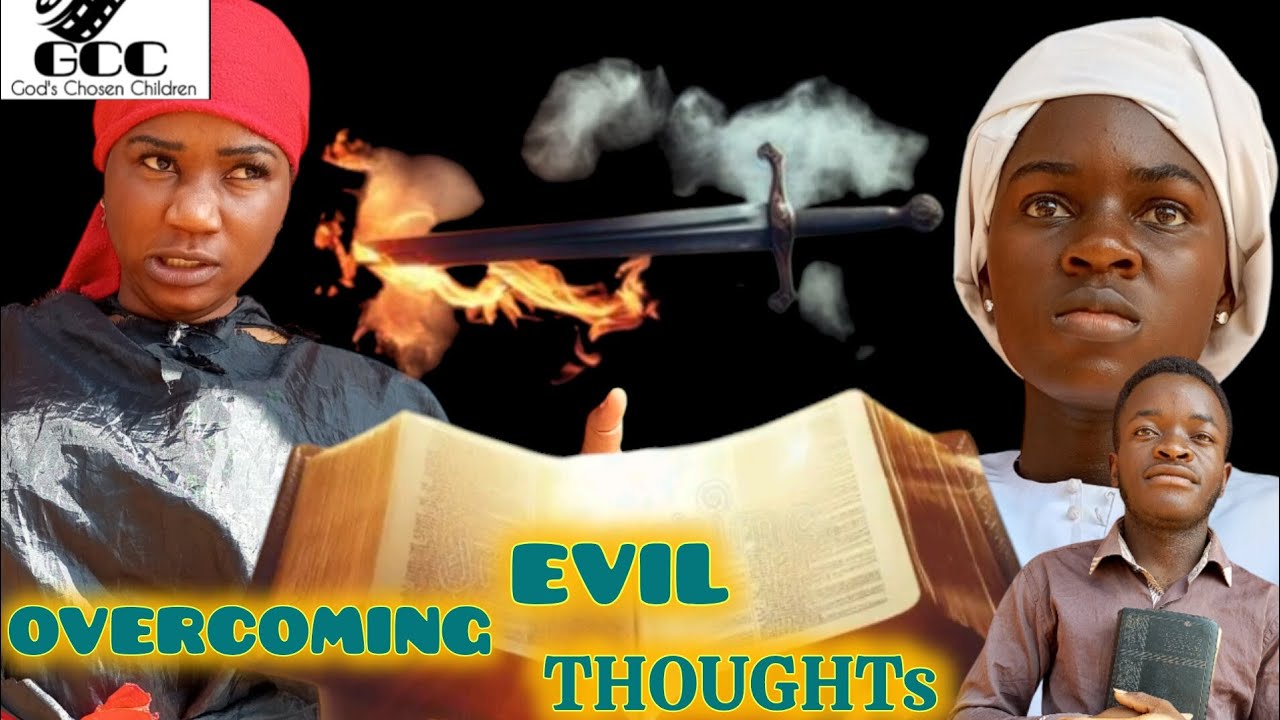 OVERCOMING EVIL THOUGHTs( This is how you will win the battle in 2025 ...