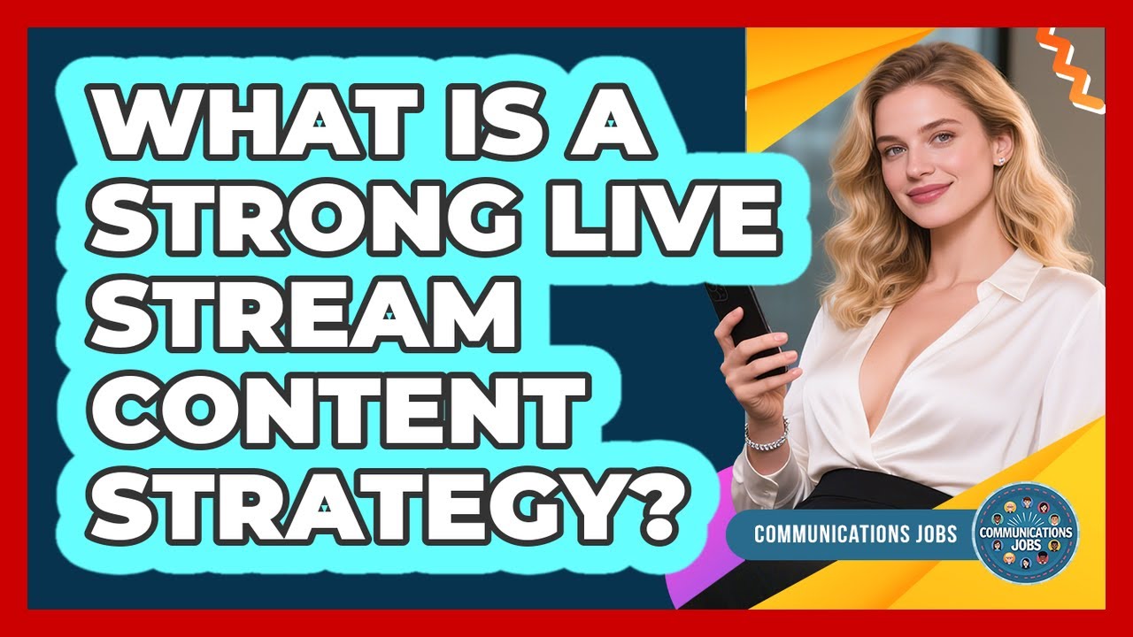 What Is A Strong Live Stream Content Strategy? - YouTube
