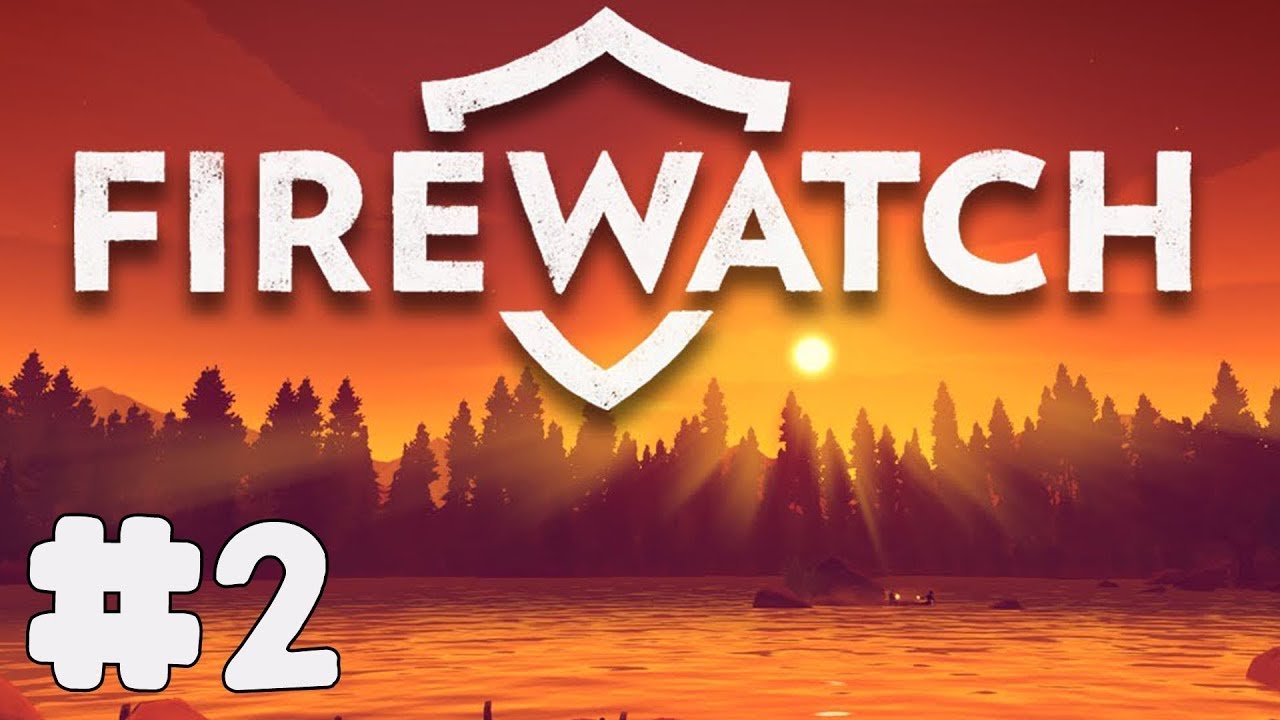 Прохождение Firewatch #2 - YouTube