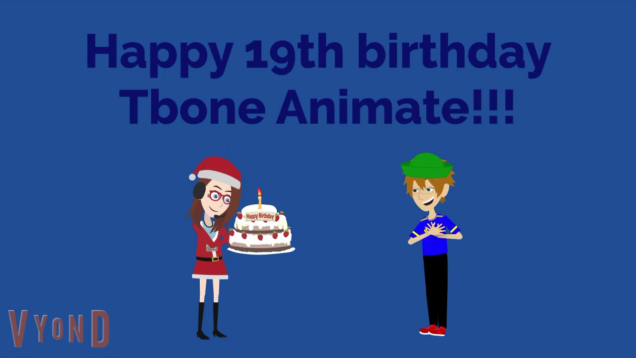Happy birthday Tbone Animate!! - YouTube
