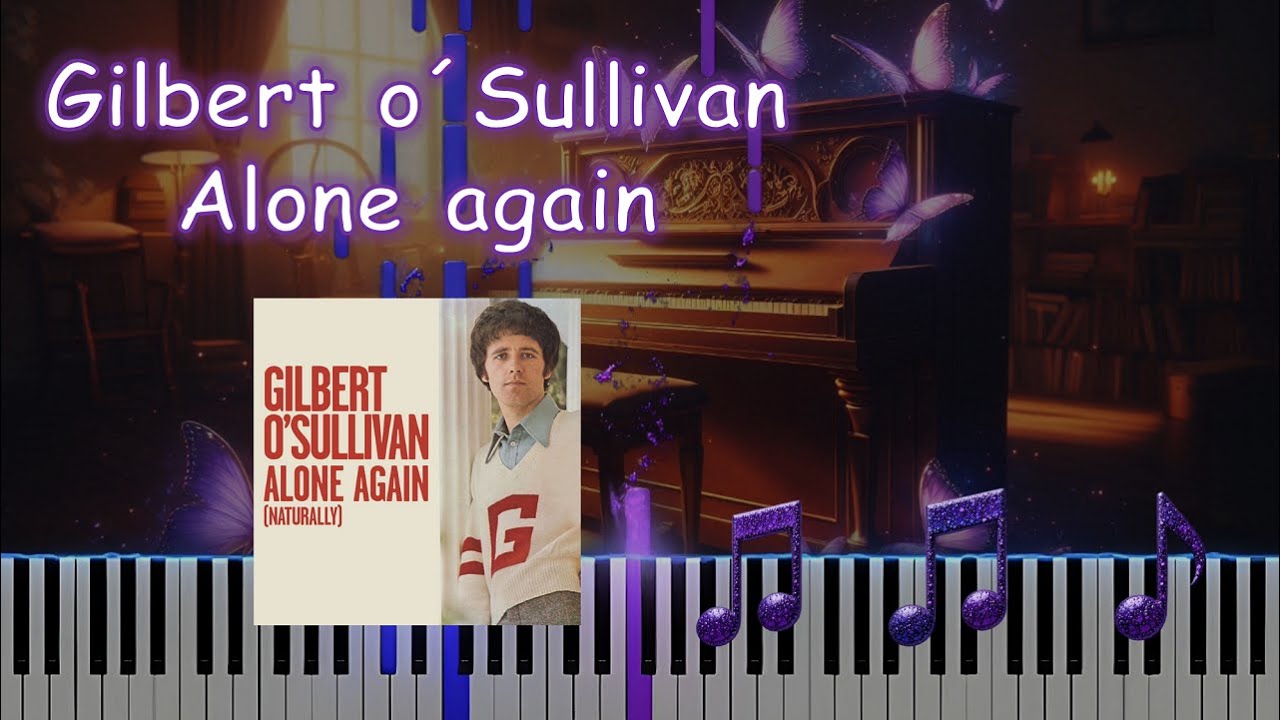 Gilbert OSullivan Alone Again Piano - YouTube