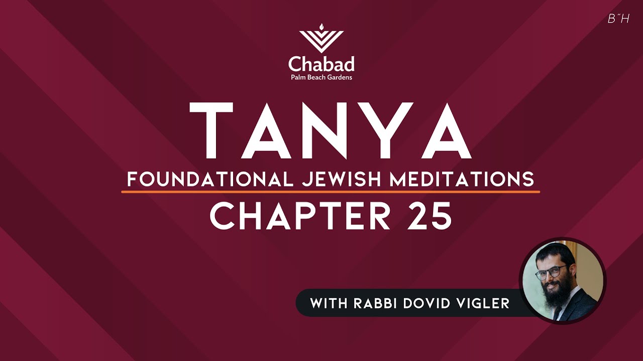 39. Tanya: Chapter 25 - The One Meditation You Need to Achieve Self ...