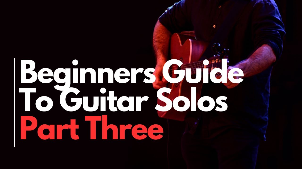 7.3 - EASY - Guitar Solos for Beginners (Part 3) - YouTube