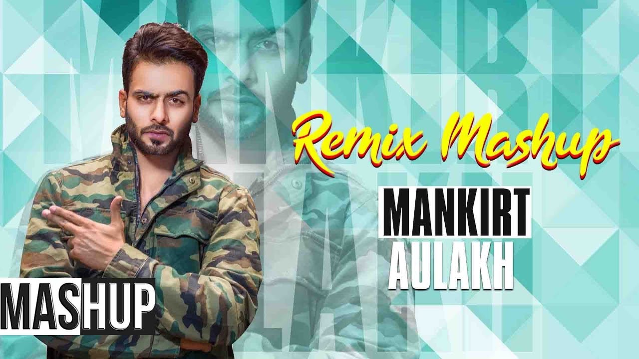 Mankirt Aulakh Remix Mashup | Badnam | Gangland | Jail | Latest Remix ...