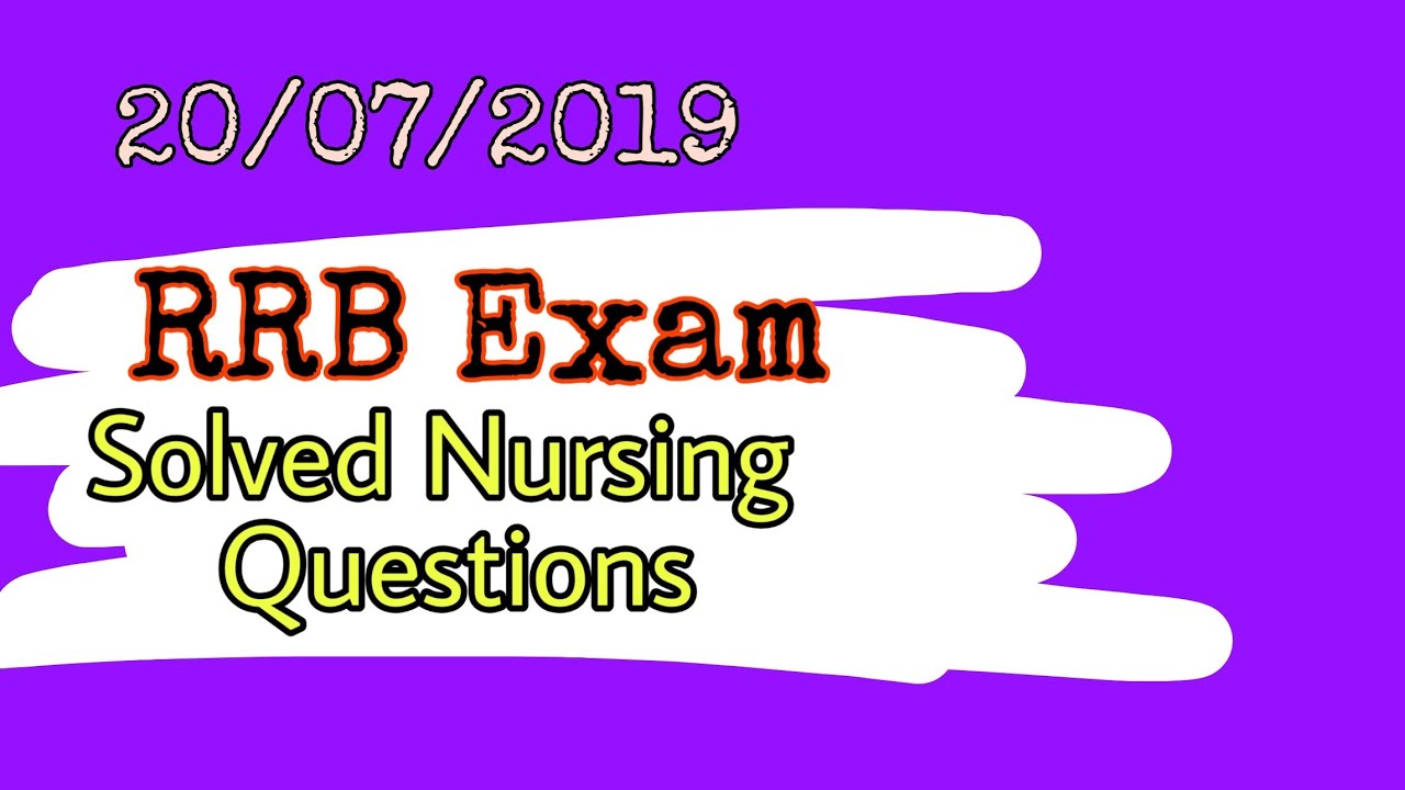 RRB Staff Nurse Exam Questions & Answers 20/07/2019 - YouTube