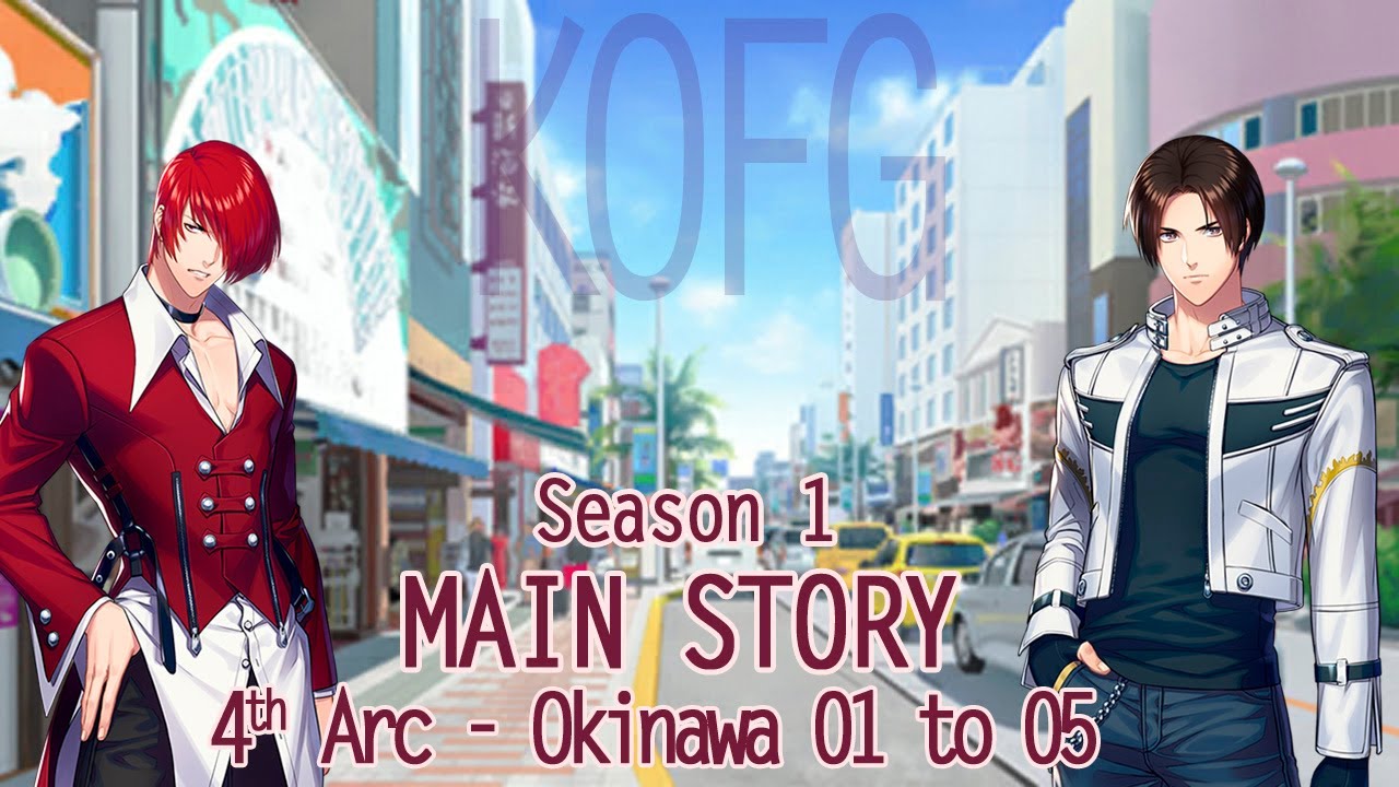 KOFG - Main Story Season 1 - 4th Arc - Okinawa 01 to 05/29 [ENG/ESP/PT ...