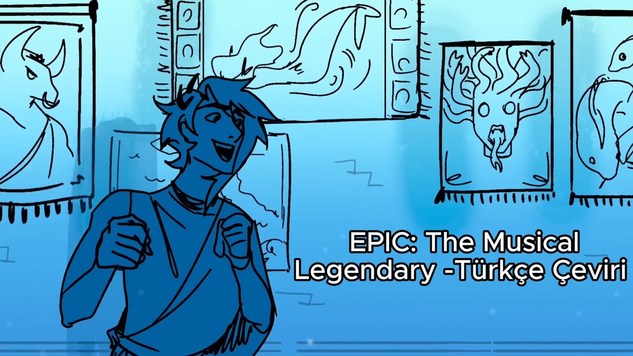 Epic: the musical Animatic - Legendary |Türkçe Çeviri| - YouTube
