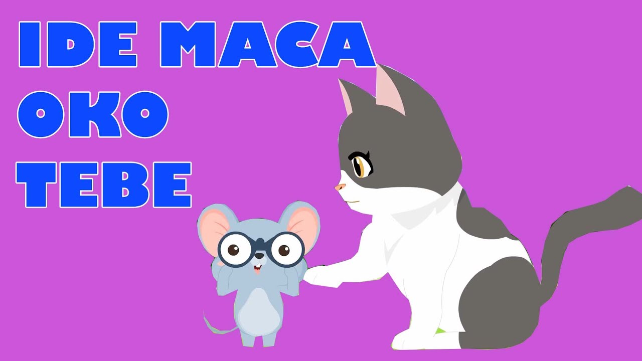 Ide Maca Oko Tebe, Dječje Pjesme, Muzika za Bebe, Dječje Brojalice ...