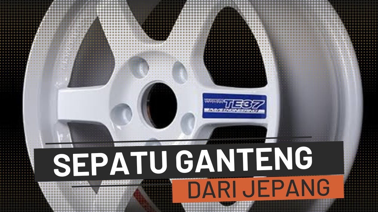 SEJARAH VELG VOLK TE37 DAN SAUDARANYA!! - YouTube