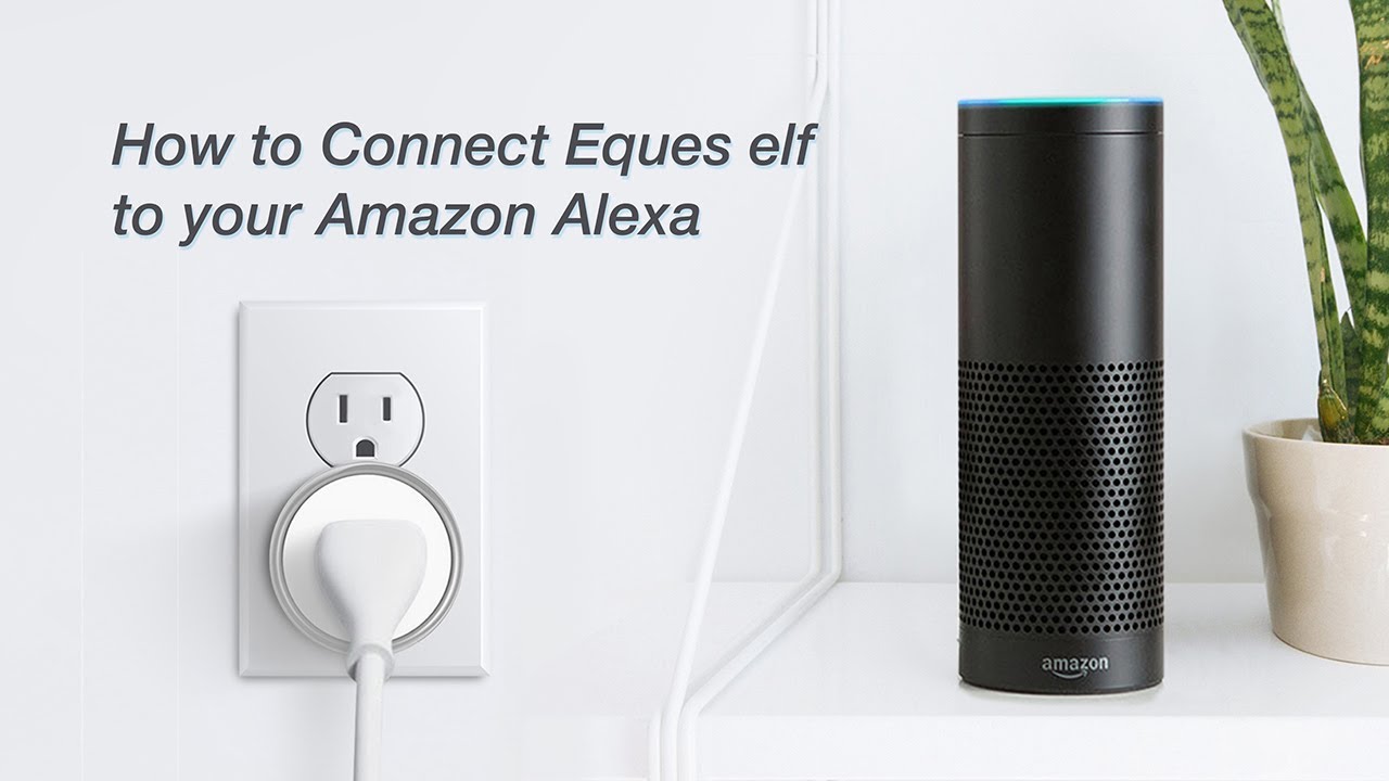 How to connect Eques elf to your Amazon Alexa - YouTube