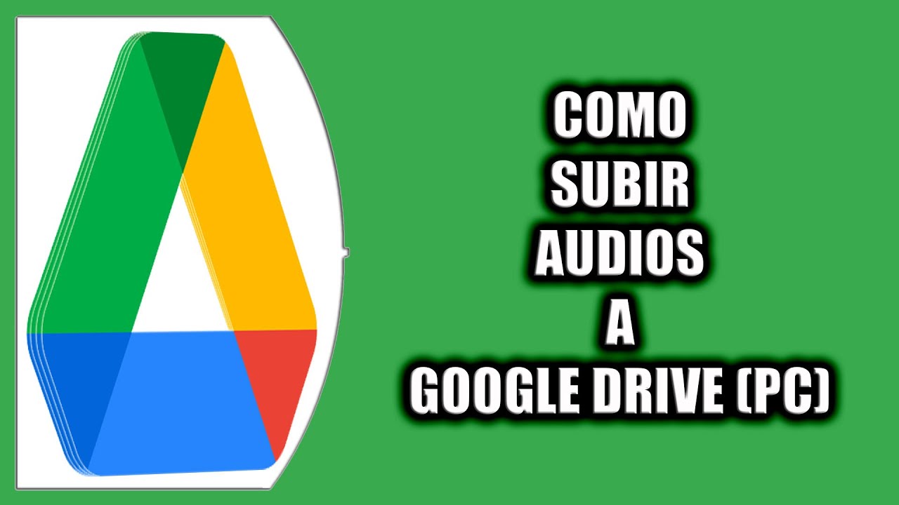 Cómo subir audios a Google Drive - YouTube