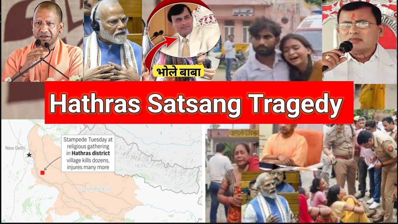 UP Hathras सत्संग हादसा / Over 120 Dead In This Stampede Tragedy ...