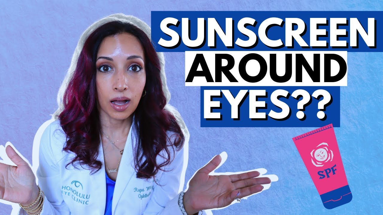 Is Sunscreen Safe Around Your Eyes? Eye Doctor Explains - YouTube