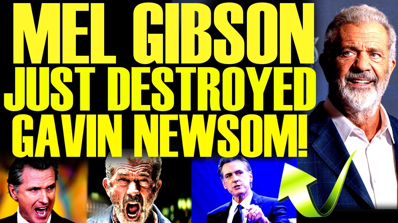 Mel Gibson THROWS Gavin Newsom In A LIVING HELL! This Is HUGE As He ...