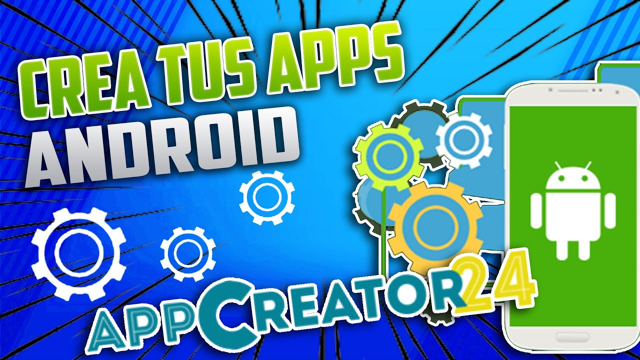 COMO CREAR APPS ANDROID FACILMENTE DE CERO CON APP CREATOR24 - YouTube
