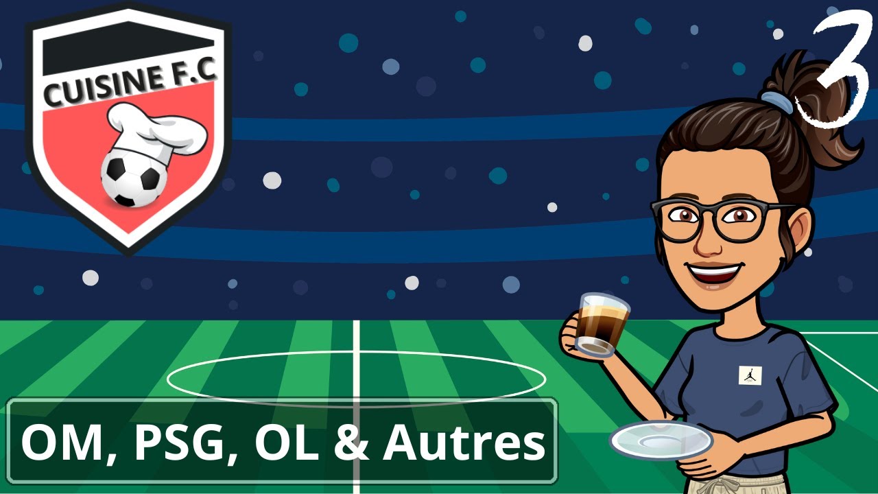 REDIF Cuisine F.C #3: OM, PSG, OL & Autres - YouTube