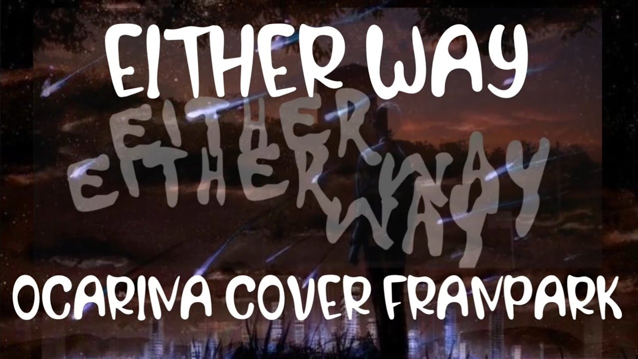 IVE-Either Way(OCARINA COVER FRANPARK) - YouTube