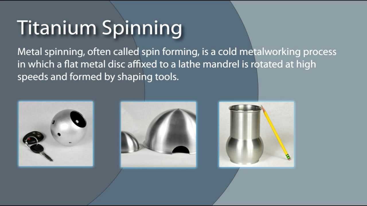 Titanium Spinning Companies - YouTube