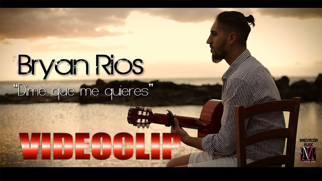 BRYAN RIOS "Dime que me quieres" Videoclip Oficial by INNM. - YouTube