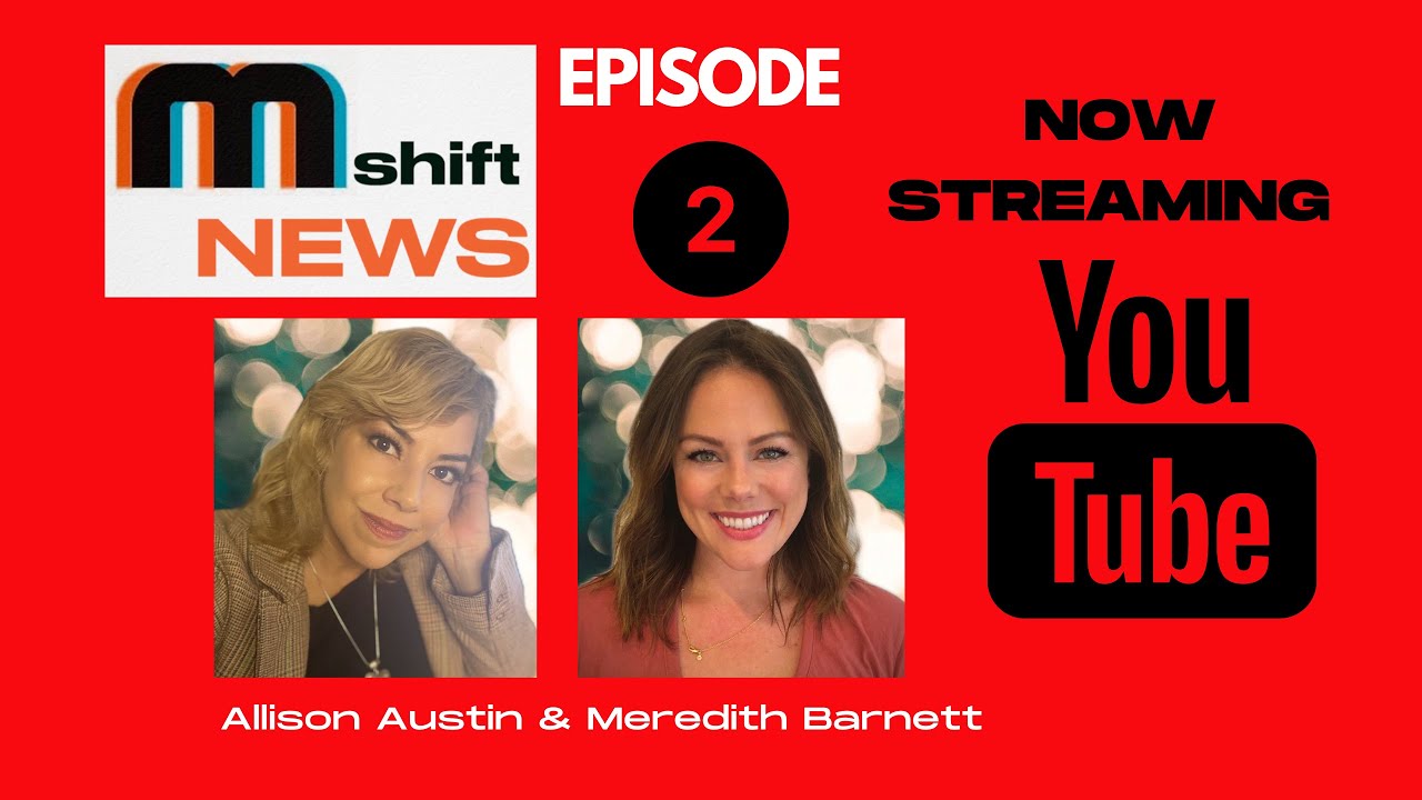MSHIFT NEWS 02, with Allison Austin & Meredith Barnett - YouTube