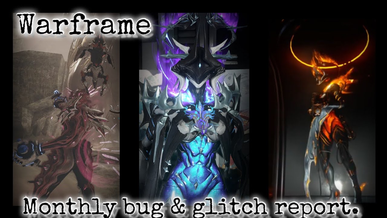 Warframe - Monthly Bug Report 5 - YouTube