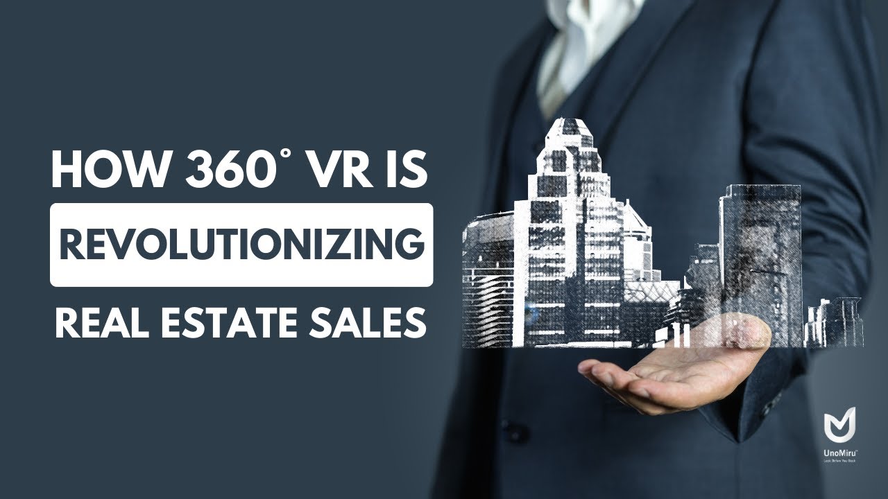 How 360 VR is Revolutionizing Real Estate Sales | UnoMiru India - YouTube