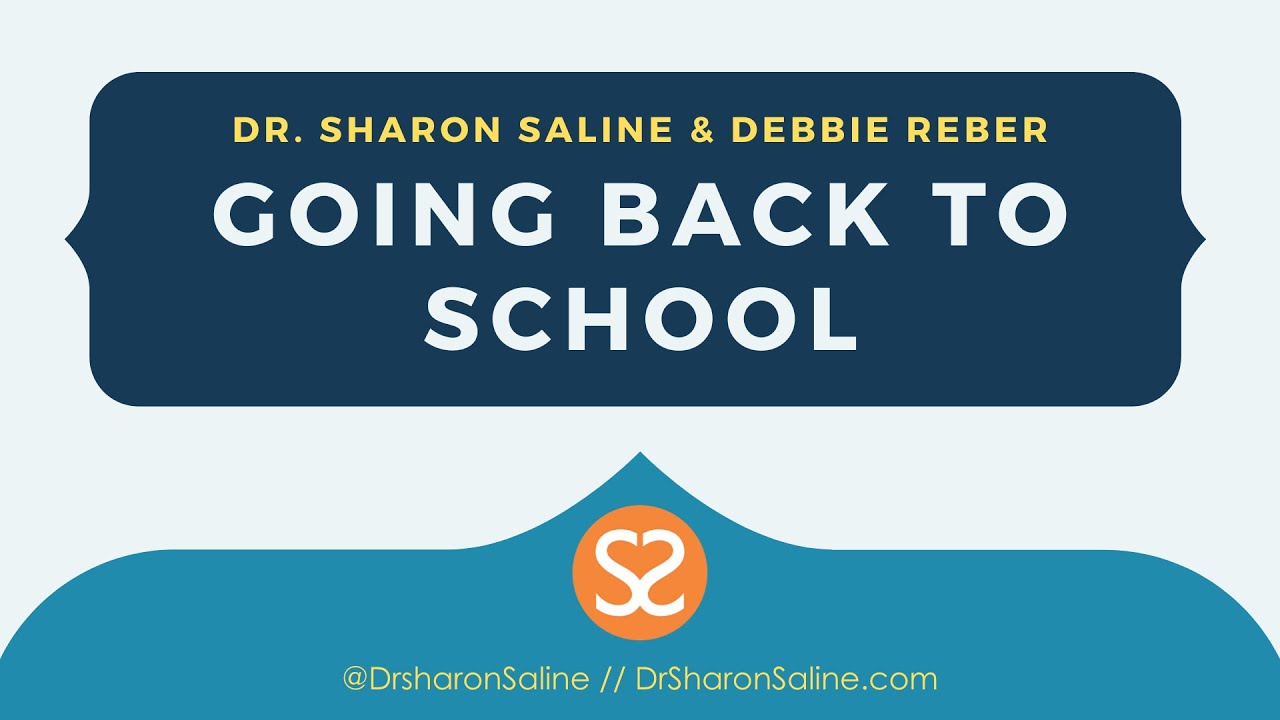 Going Back To School w/ Dr. Sharon Saline & Debbie Reber - YouTube