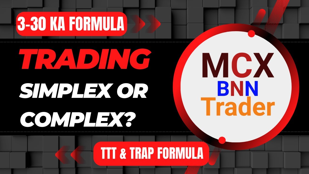 Trading Simplex or Complex | 3 30 Ka Formula | Trap & TTT Formula | Bnn ...